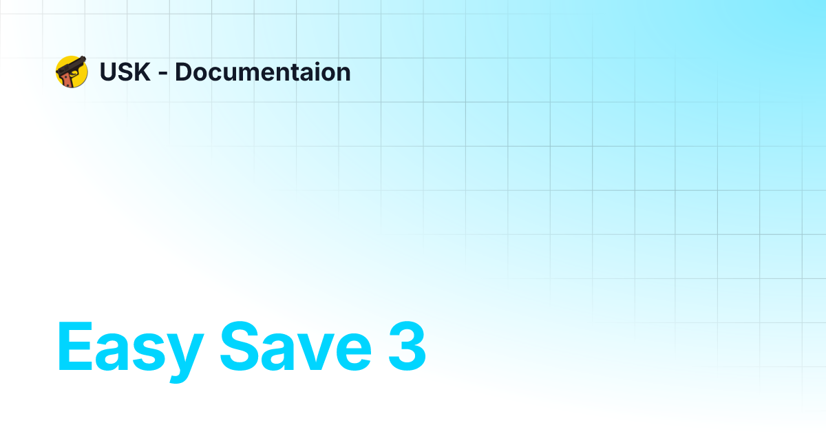 Easy Save 3 | USK - Documentaion